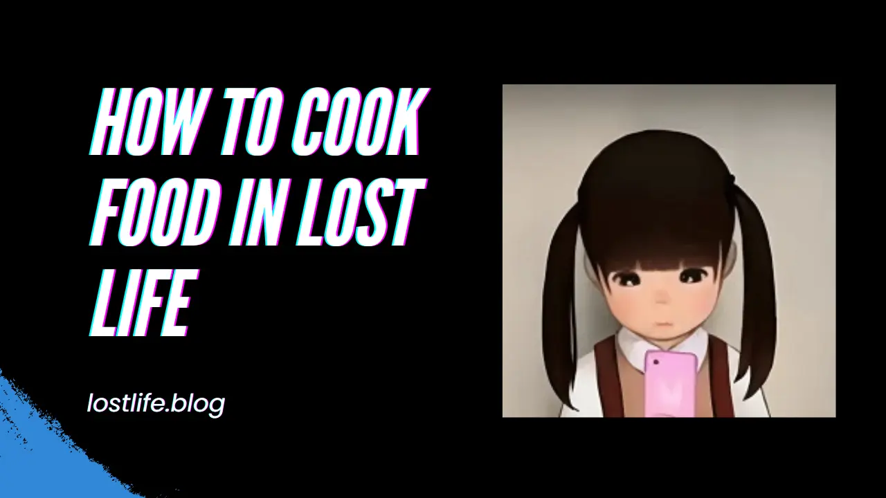 How To Cook Food In Lost Life